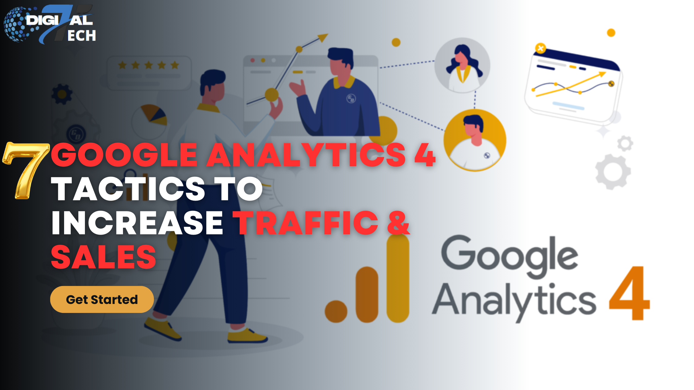 7 Google Analytics 4 Tactics to Increase Traffic & Sales - DigitalTech ...