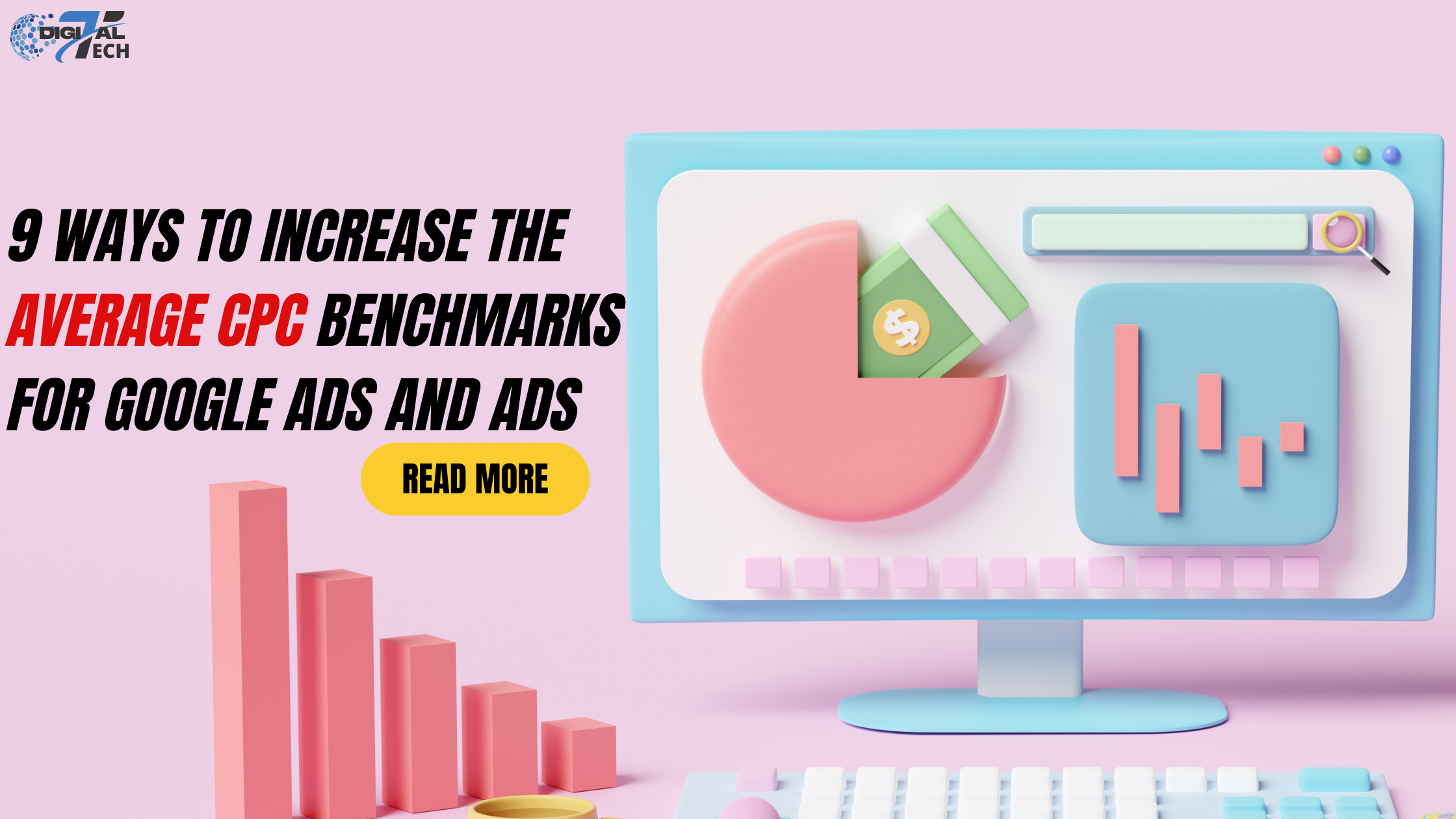 9 Ways to Increase the Average CPC Benchmarks for Google Ads and Ads - DigitalTech Media