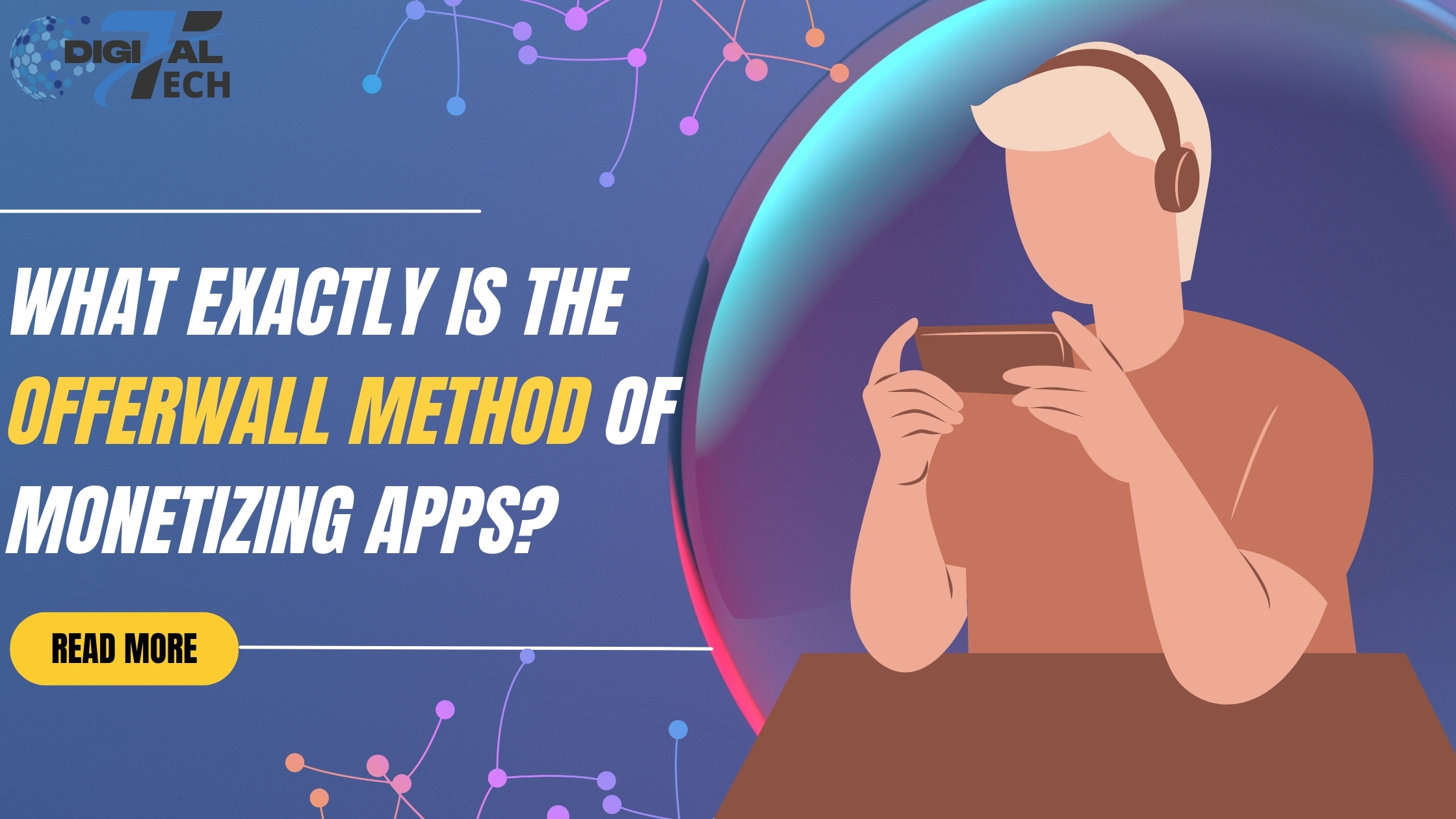 What exactly is the offerwall method of monetizing apps? - DigitalTech Media